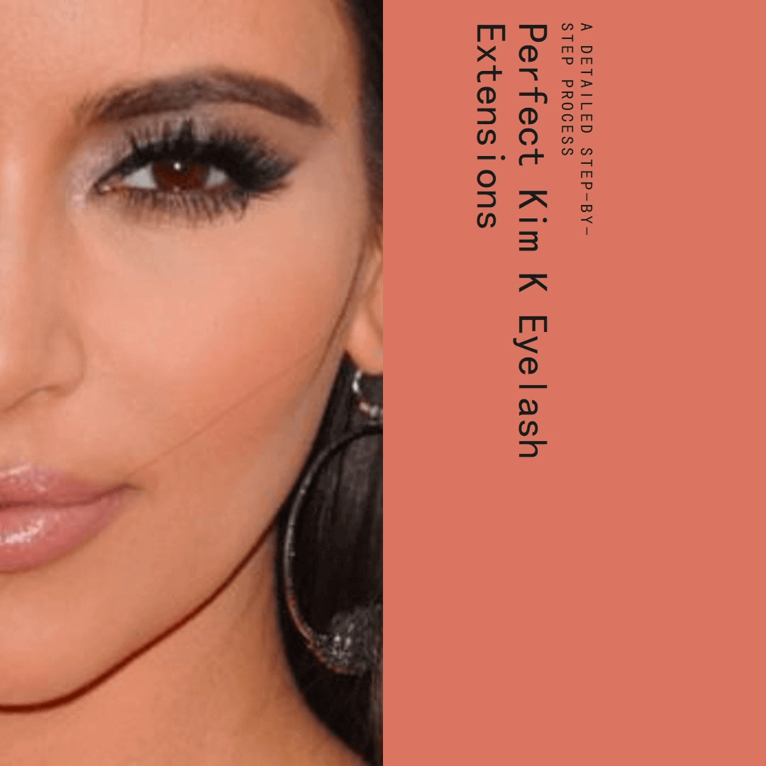 Perfect Kim K Eyelash Extensions: Step-by-Step Application Guide ...